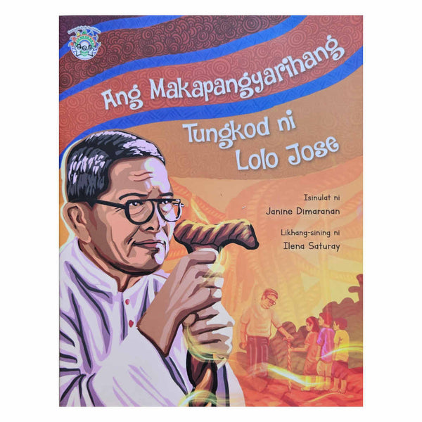 Ang Makapangyarihang Tungkod ni Lolo Jose – Pumplepie Books & Happiness