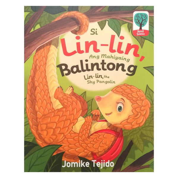 Si Lin-lin, ang Mahiyaing Balintong/ Lin-Lin, the Shy Pangolin ...